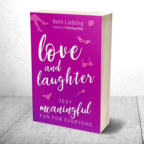 Create An Ebook Cover For A Fun Lighthearted Book About Meaningful Sex
