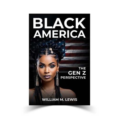 Designs | Design a book cover for my book, "Black America, The Gen Z ...