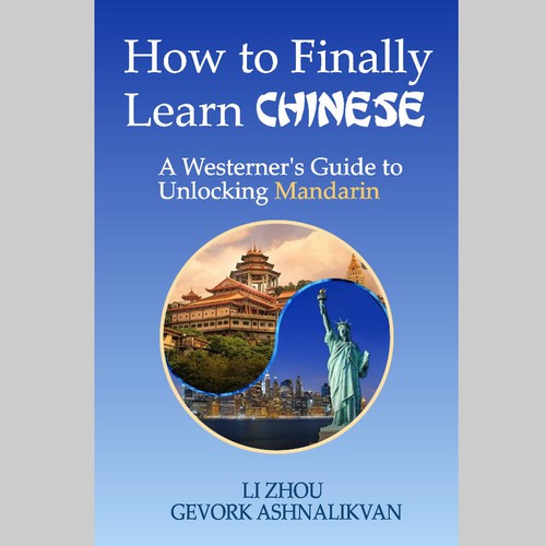Creative Book Cover Needed! - "How to Finally Learn Chinese: A ...