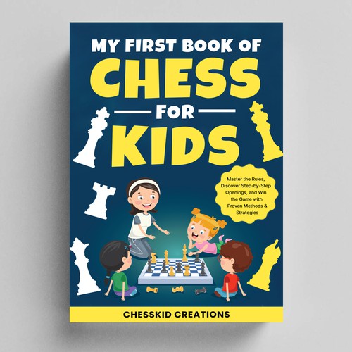 Designs | Design an Attractive Book Cover: CHESS FOR KIDS | Book cover ...