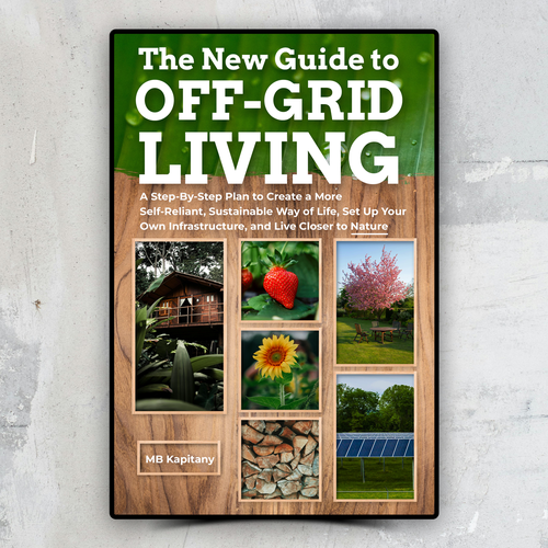 Designs | Cover for an up-to-date book on off-grid living that will ...