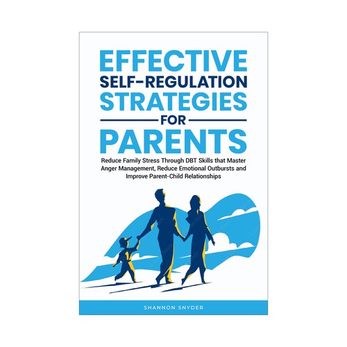 Designs | Motivate parents to get a handle on their own emotional ...