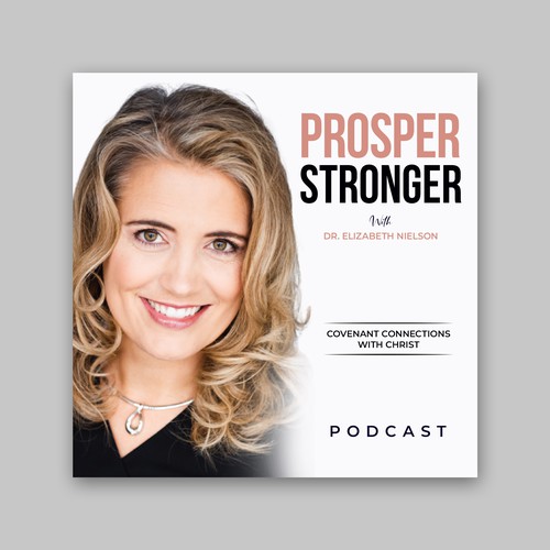 Designs | Prosper Stronger Podcast Cover Art | Podcast contest