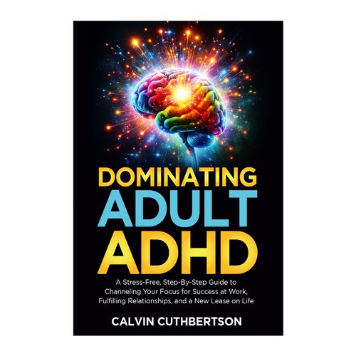 Designs | An emotive and powerful ebook cover on overcoming ADHD as an ...