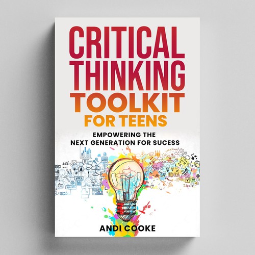 Designs | Critical Thinking Skills for Teens | Book cover contest