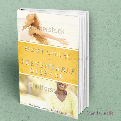 Designs | Create a catchy book cover for Breast Cancer Is A Preventable ...