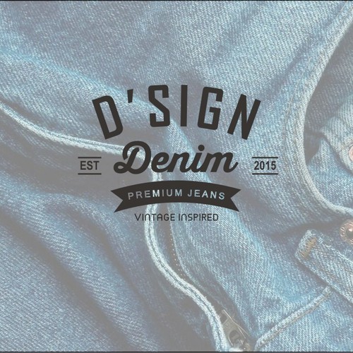 D'SIGN DENIM.....needs a Logo for Vintage Inspired Premium Jeans | Logo ...