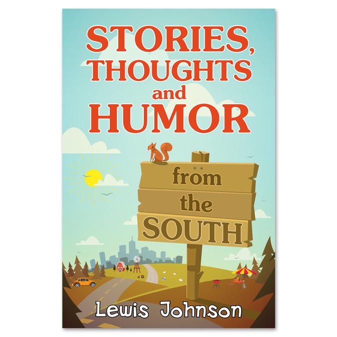 Create a ebook and print cover for a Southern humor book of stories and ...