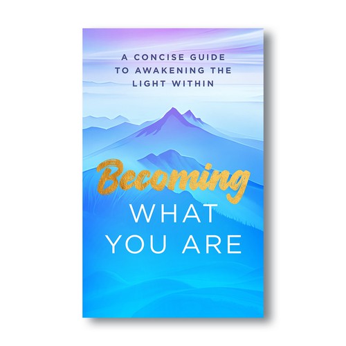 Designs | Breathtaking and uplifting book cover for "Becoming What You ...