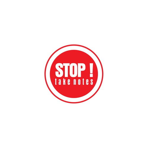 "Stop! Take Notes" Logo | Logo design contest