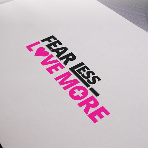 Fear less, love more! Logo design | Sticker contest