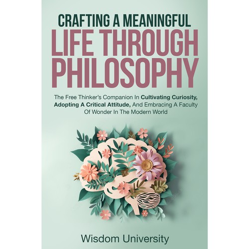 Designs | Design A Clever And Catchy "Crafting a Meaningful Life ...