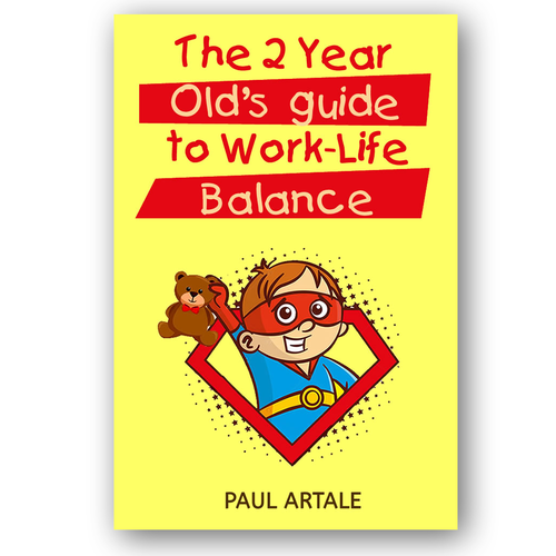 Book cover - the 2 Year Old's Guide to Work-Life Balance | Book cover ...
