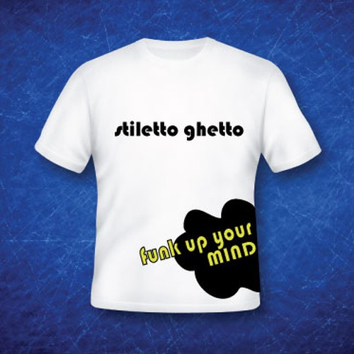 New t-shirt design wanted for Stiletto Ghetto | T-shirt contest