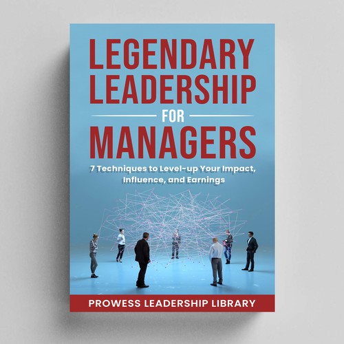 Designs | Design a Captivating Book Cover for a Leadership Skills Book ...