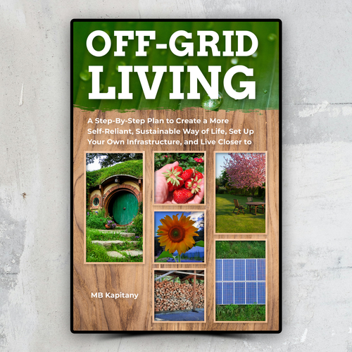 Designs | Cover for an up-to-date book on off-grid living that will ...