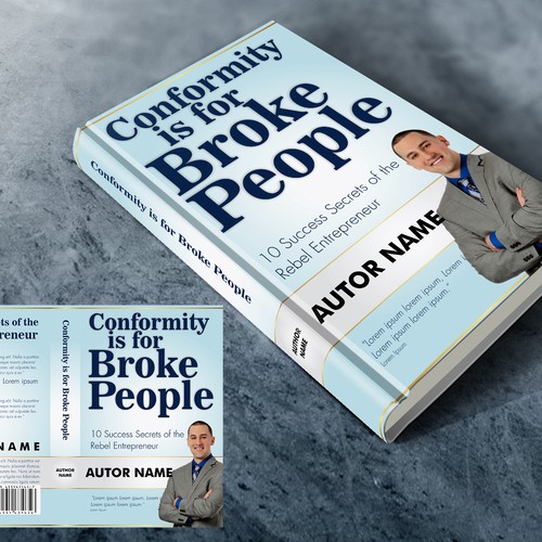 Designs | Create a book cover for my book, "Conformity is for Broke ...