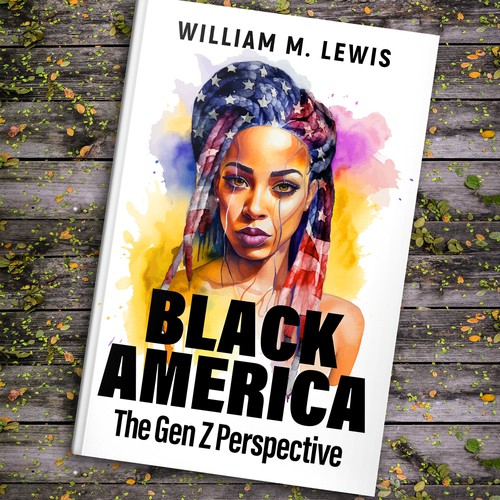 Designs | Design a book cover for my book, "Black America, The Gen Z ...