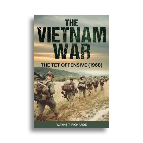 Designs | The Vietnam War: The Tet Offensive (1968) | Book cover contest