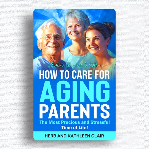 Designs | New and different Book Cover for "How to Care for Aging ...
