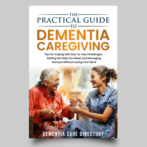 Designs | Dementia Caregiver Guide | Book cover contest