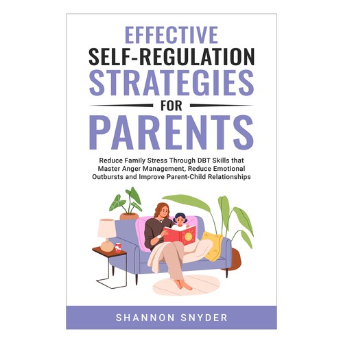 Designs | Motivate parents to get a handle on their own emotional ...