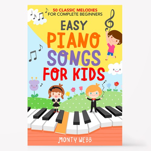 Designs | Need a STANDOUT cover for KDP ->> 'Easy Piano Songs for Kids ...