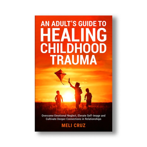 Designs | Book Cover about Healing Childhood Trauma | Book cover contest