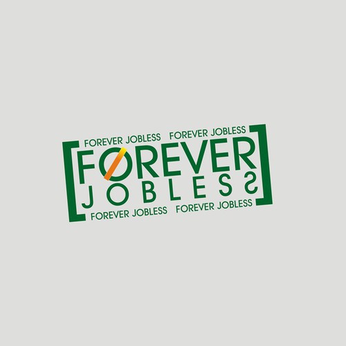 Create the next logo for Forever Jobless | Logo design contest