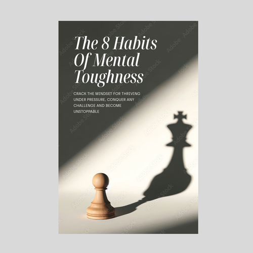 Designs | Design A Clever And Catchy "The 8 Habits Of Mental Toughness ...