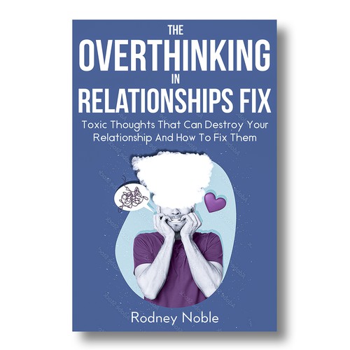 Designs | Design A Clever And Catchy "The Overthinking In Relationships ...