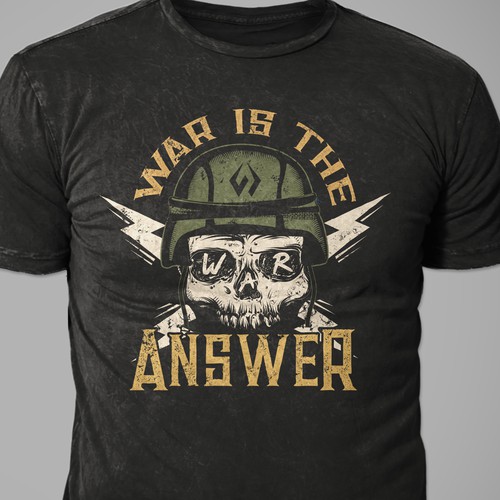 WAR IS THE ANSWER T-SHIRT | WARPATH CO. | T-shirt contest