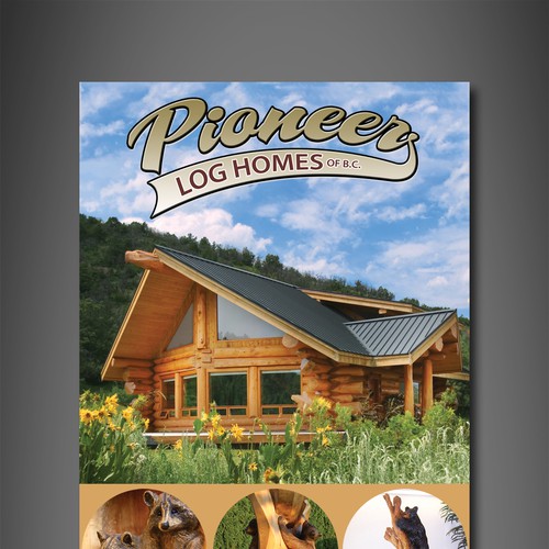 Create a captivating advertisement for Pioneer Log Homes of BC | Other ...