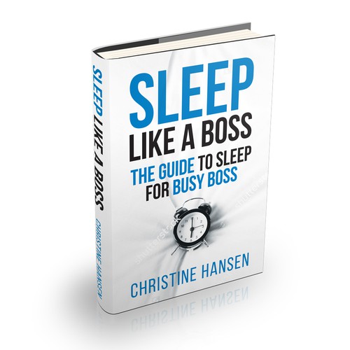 Book Cover for "Sleep Like A Boss - The Guide To Sleep for Busy Bosses ...