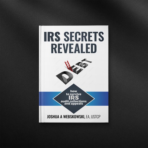 Designs | IRS SECRETS REVEALED - HOW TO SURVIVE IRS AUDIT COLLECTIONS ...