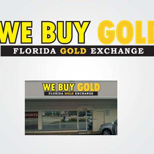 Florida Gold Exchange needs a new signage | Signage contest