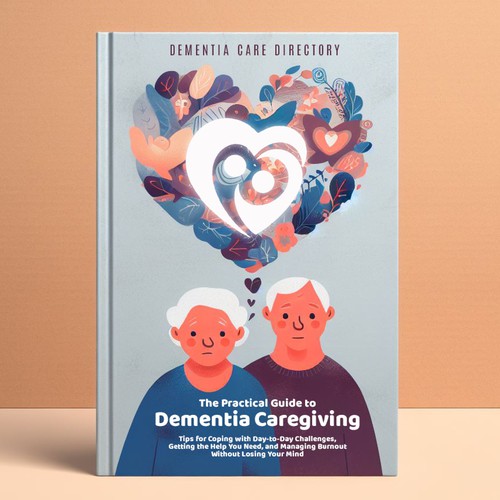 Designs | Dementia Caregiver Guide | Book cover contest