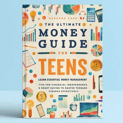 Designs | Eye catching cover for teenagers about finance | Book cover ...