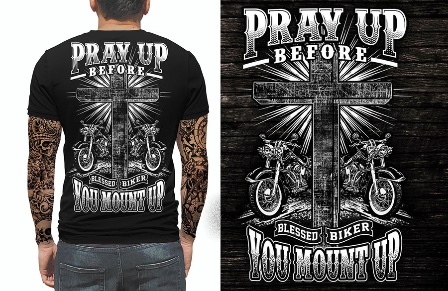 Christian Biker Pray Up Before You Mount Up | T-shirt contest