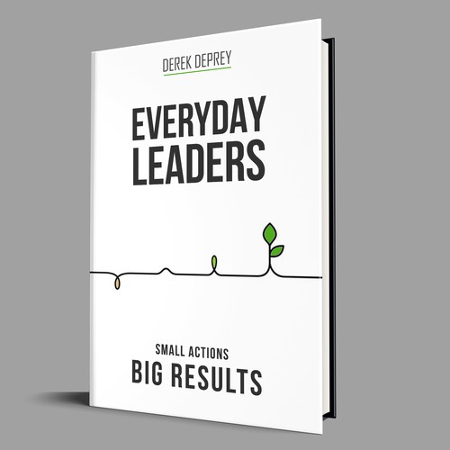 Designs | Design a book cover for everyday leaders! | Book cover contest