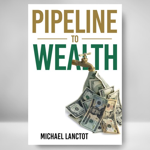 Designs | pipeline to wealth | Book cover contest