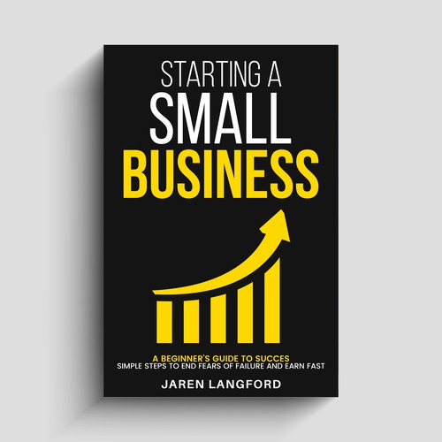 Designs | Starting a Business Book Cover | Book cover contest