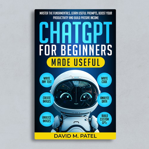 Designs | Attractive Book Cover Design for "ChatGPT for Beginners ...