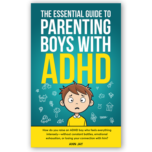 Designs | The Essential Guide to Parenting Boys with ADHD | Book cover ...