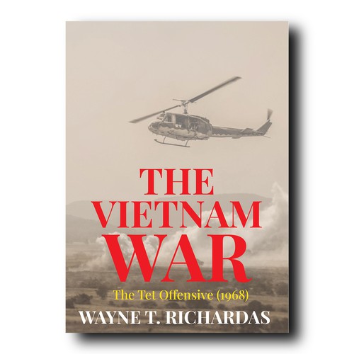 Designs | The Vietnam War: The Tet Offensive (1968) | Book cover contest