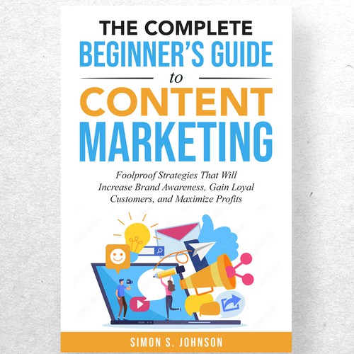 Designs | Simple book cover design for a book about content marketing ...