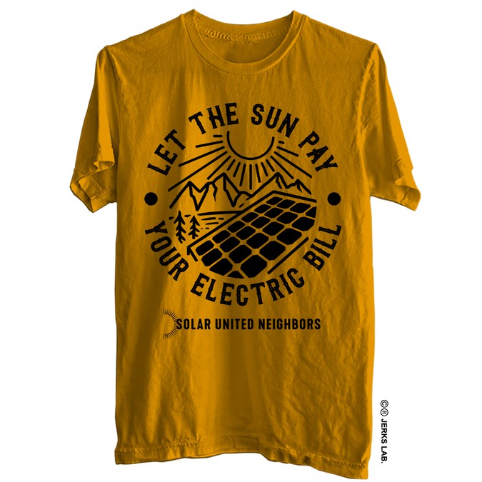 "Let The Sun Pay Your Electric Bill" solar energy t-shirt | T-shirt contest