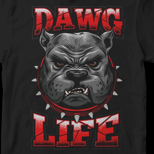 Designs | Rabid Dawgs - DAWG LIFE - T-shirt Design | T-shirt contest