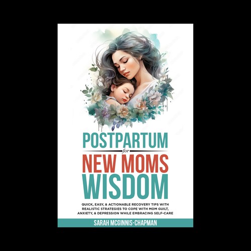 Designs | Unleash Your Creativity: eBook Cover Design for "Postpartum for New Moms Wisdom ...