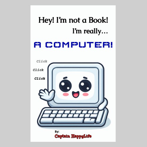 Designs | Childrens Book Cover: Hey! I’m not a Book! I’m really… a ...